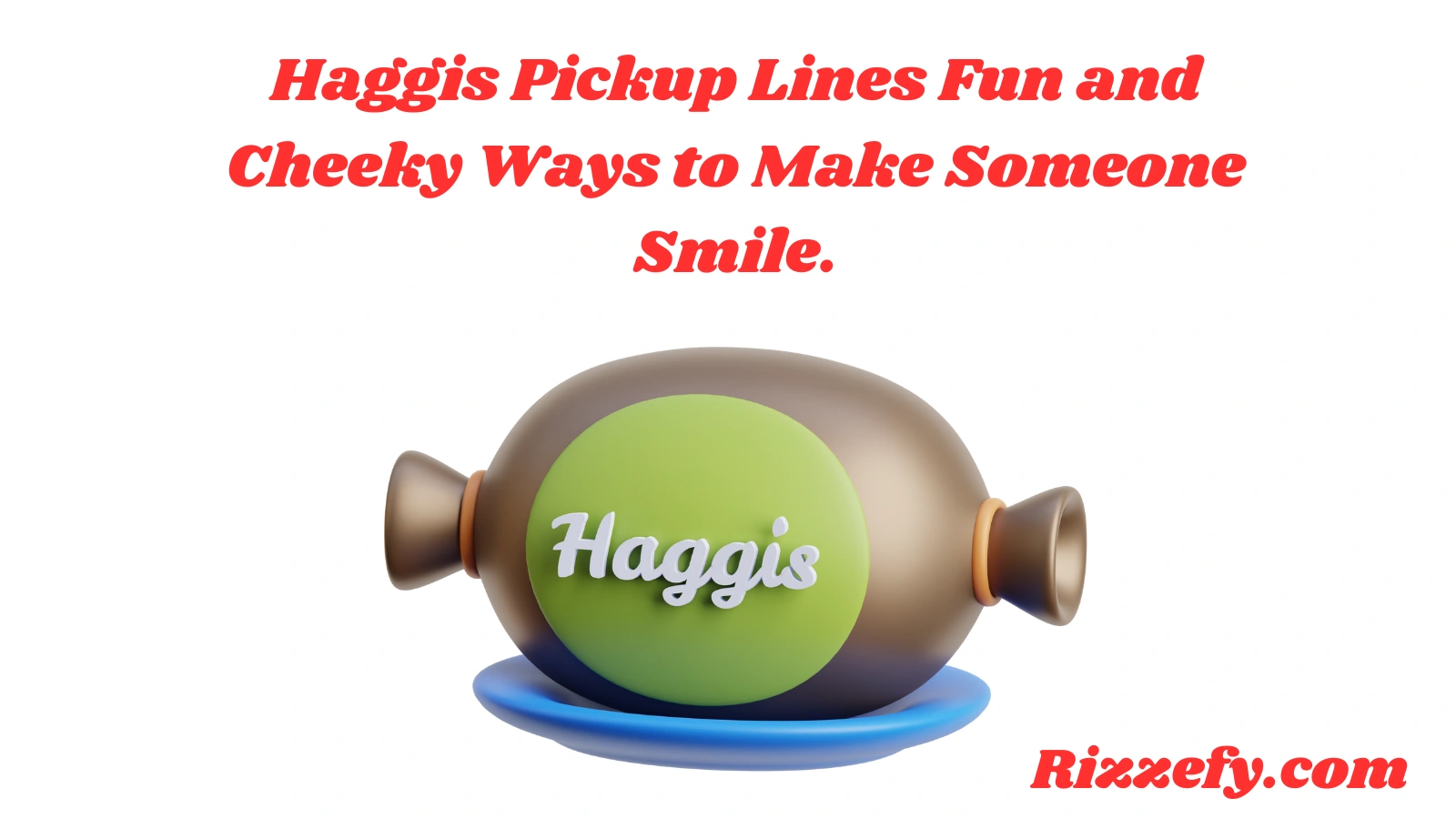 385+ Haggis Pickup Lines Most Popular in 2025"